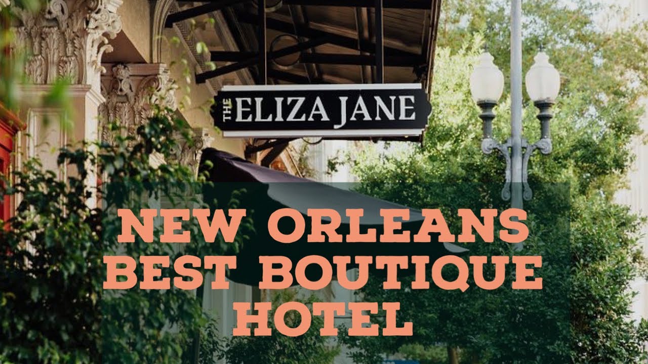 Come and Explore the Magical Eliza Jane Boutique Hotel in New Orleans ...