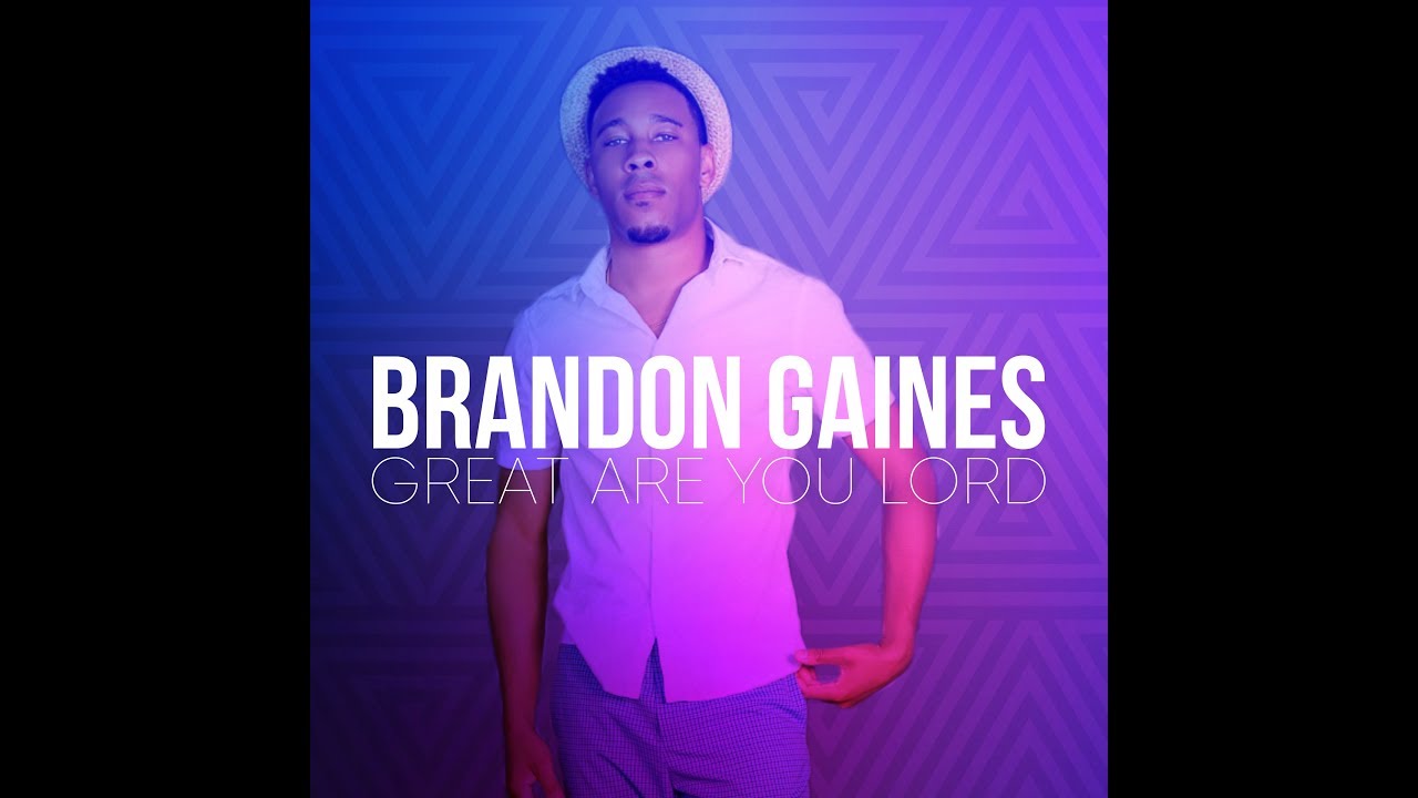 Brandon Gaines-Great Are You Lord PROMO - YouTube