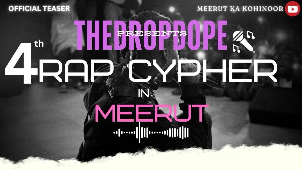 4th Rap Cypher in Meerut | Official Teaser | The Drop Dope | Meerut Ke ...