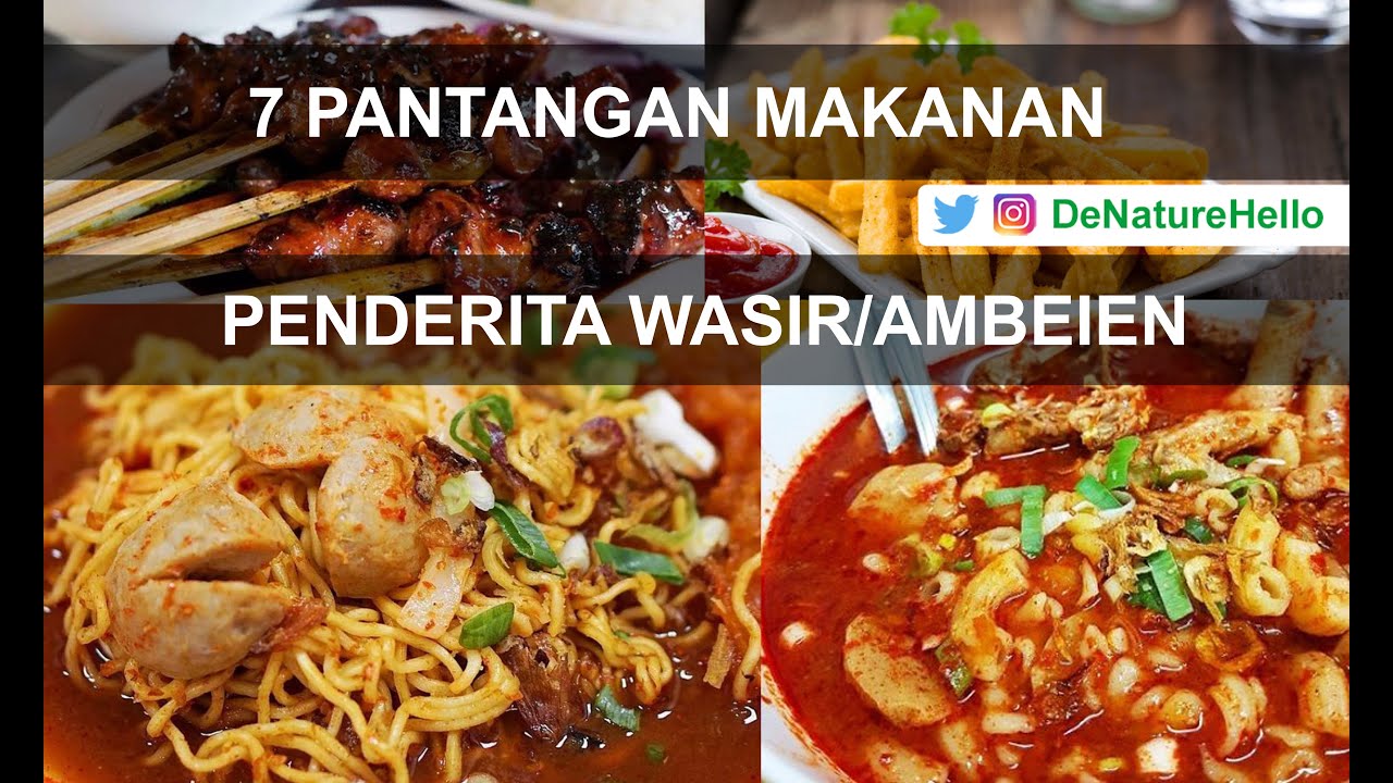 7 PANTANGAN MAKANAN AMBEIEN DAN CARA MENGOBATI BENJOLAN WASIR AMBEIEN ...
