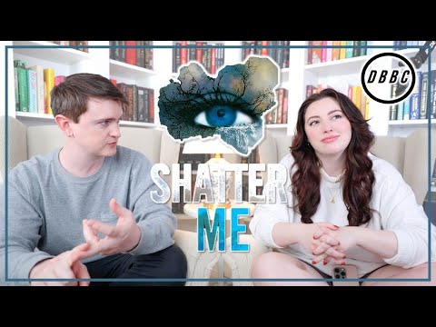 Shatter Me: The Worst Book We've Read Yet | dbbc