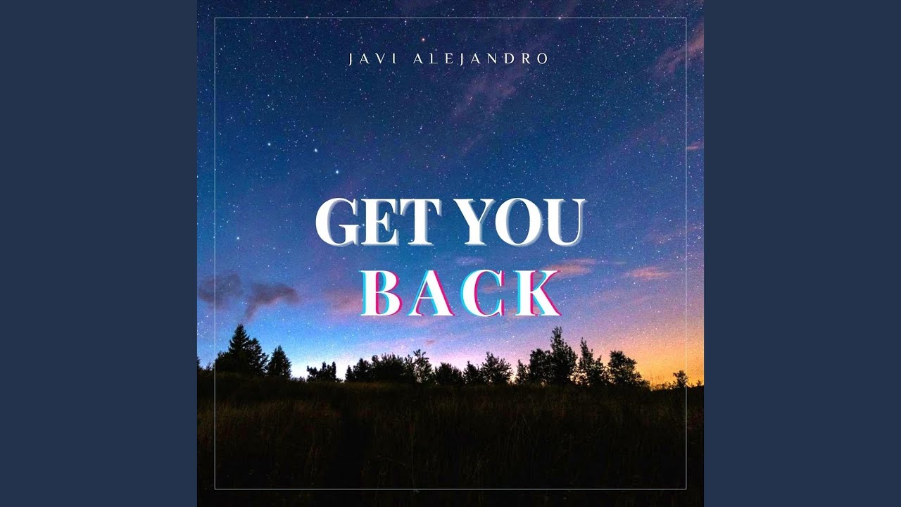 Get You Back - YouTube