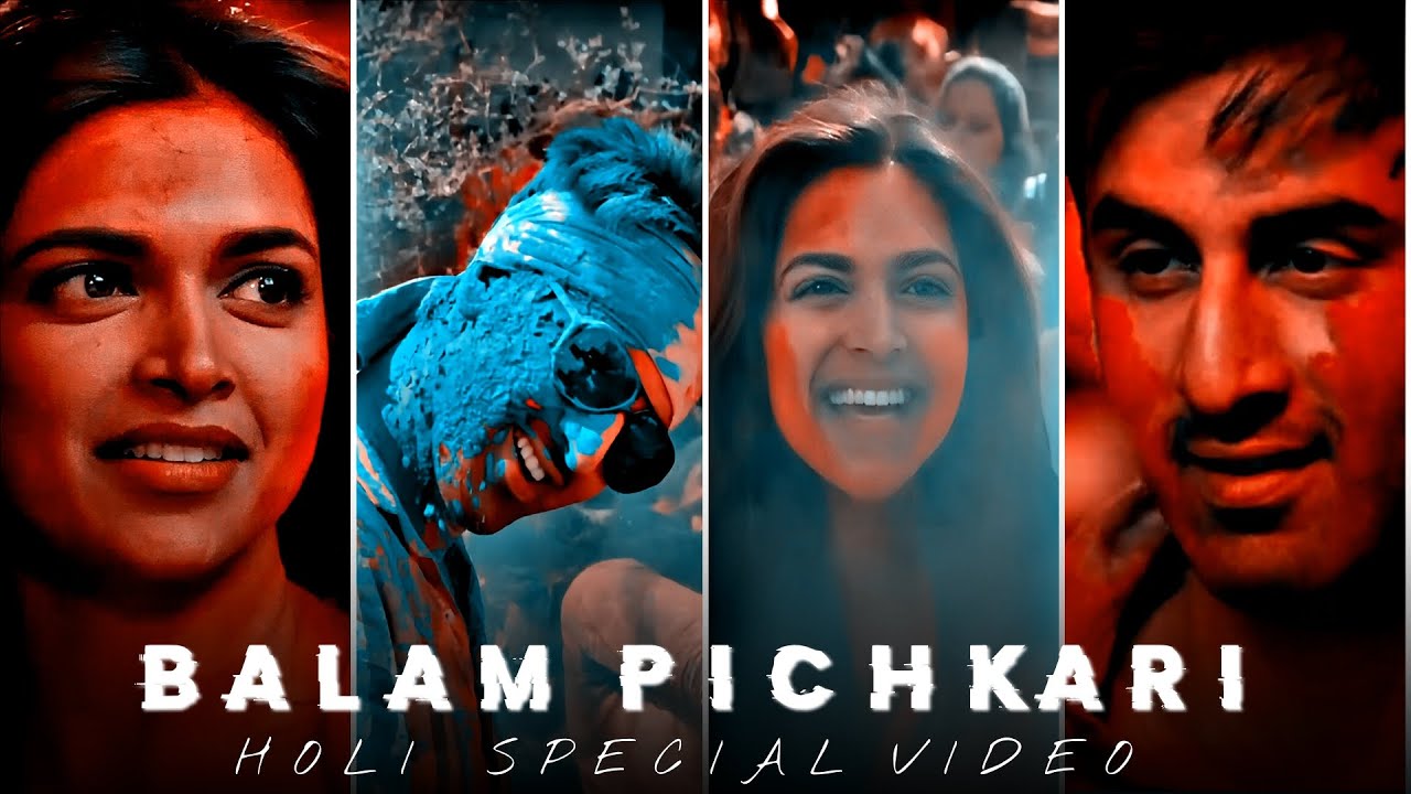 BALAM PICHKARI EDIT 💖| Balam Pichkari Song Status💝 | Holi Special Video ...
