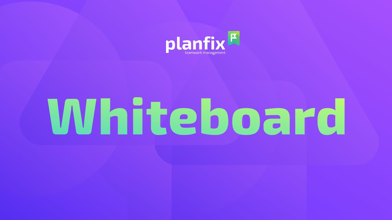 Whiteboard for Task and Project Management in Planfix - YouTube