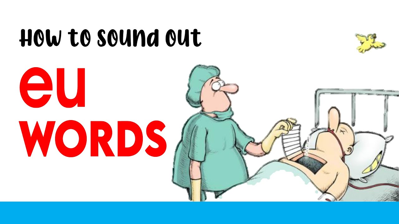 important 'eu' words | how to sound out eu words | eu digraph - YouTube