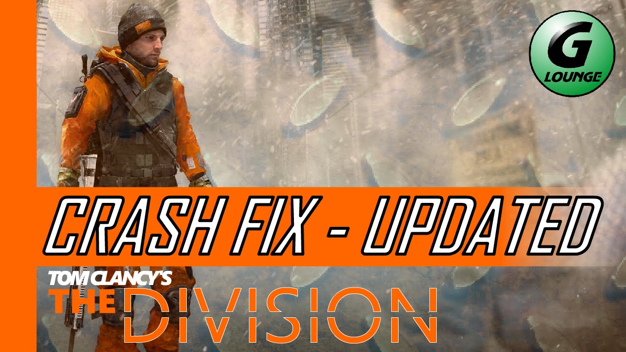 The Division Crash Fix UPDATED - YouTube