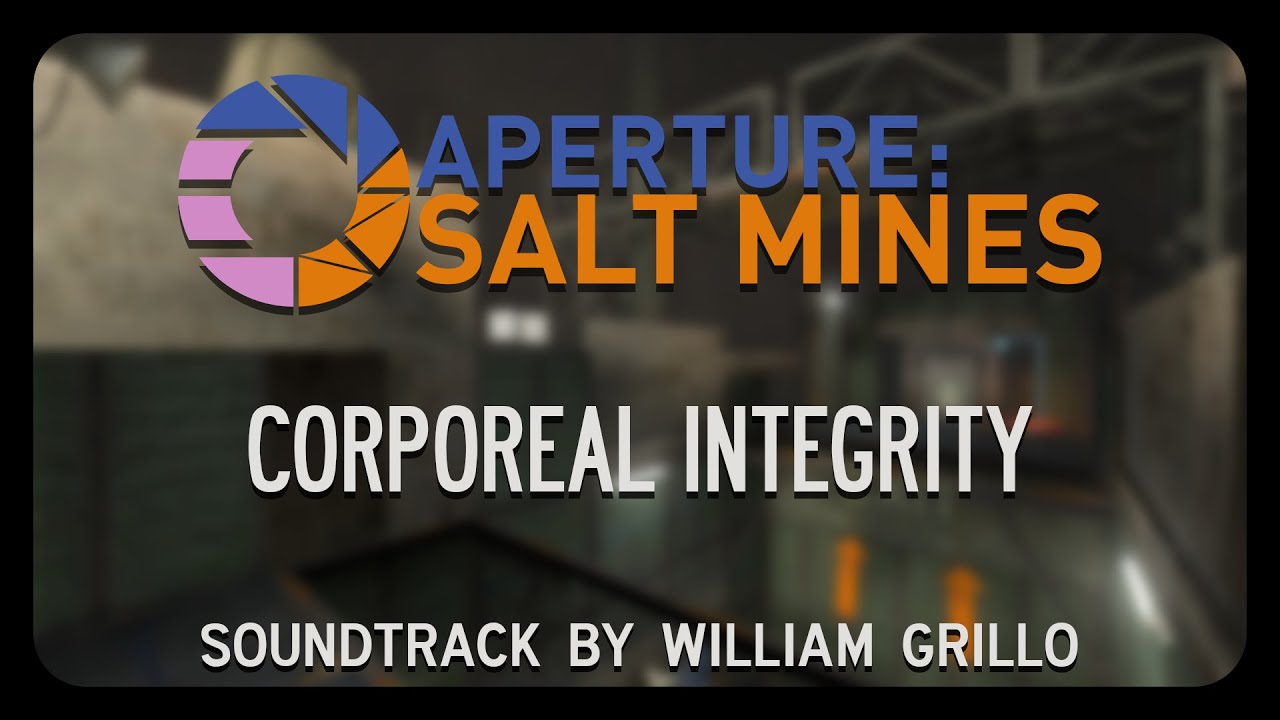 Corporeal Integrity - Aperture: Salt Mines Soundtrack - YouTube
