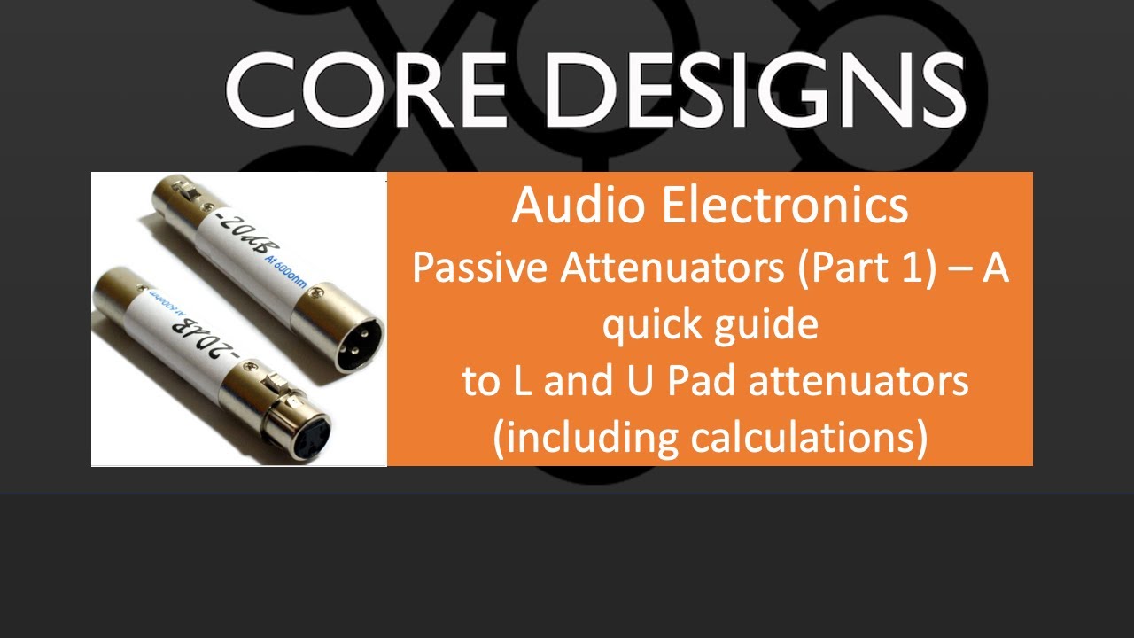Passive Attenuators (Part 1) - L Pad, U Pad Attenuators - With ...