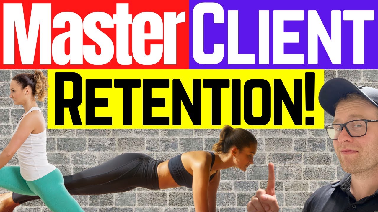 How To Increase Your Client Retention As A Personal Trainer - YouTube