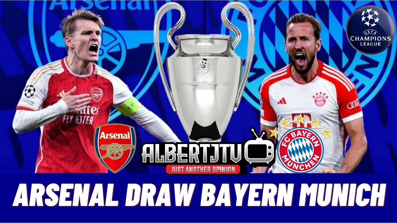 🚨ARSENAL DRAW BAYERN MUNICH 🚨 | CHAMPIONS LEAGUE QF 🏆 | Feat ...
