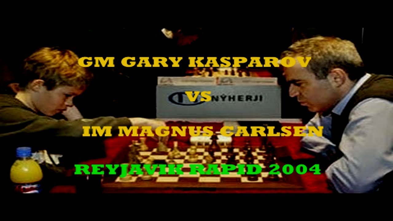GARY KASPAROV Vs MAGNUS CARLSEN 2004 REYKJAVIK RAPID TOURNAMENT - YouTube