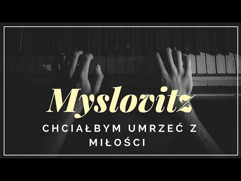Myslovitz - Chciałbym umrzeć z miłości + tekst, słowa, napisy.