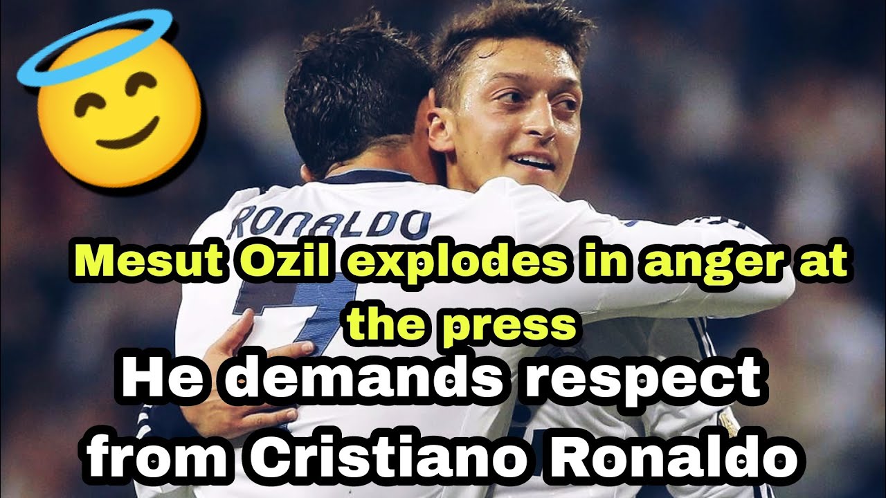 Mesut Ozil explodes in anger at the press and demands respect from ...