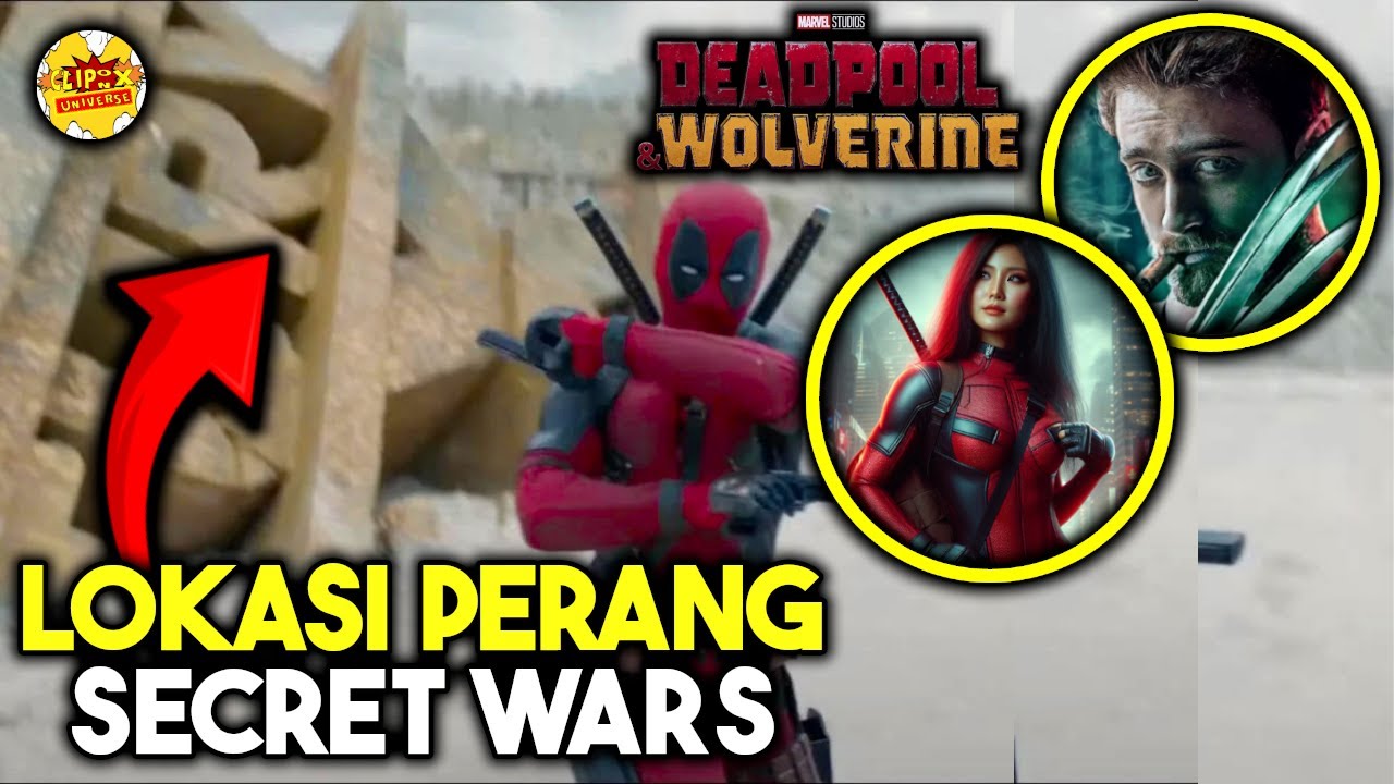 INILAH LOKASI SECRET WARS !!! - DEADPOOL AND WOLVERINE TRAILER ...