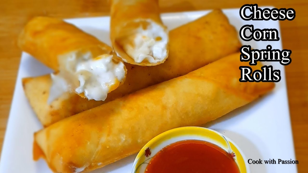 Veg Chesse Corn Rolls-Cheese and SweetCorn Spring Roll with Sheets-Easy ...