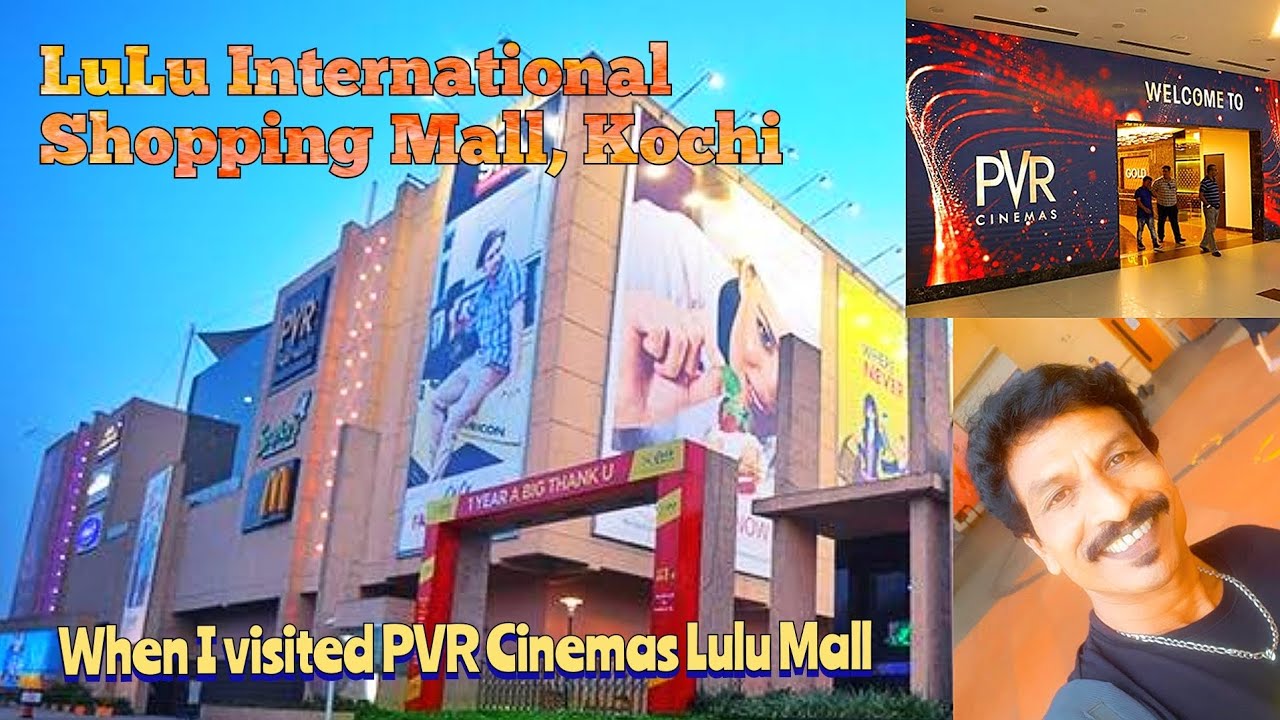 When I visited PVR Cinemas Lulu Mall Kochi - YouTube