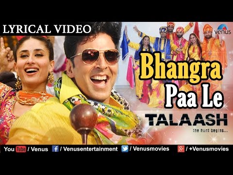Bhangra Paa Le | Lyrical Video Song | Talaash | Akshay Kumar & Kareena Kapoor