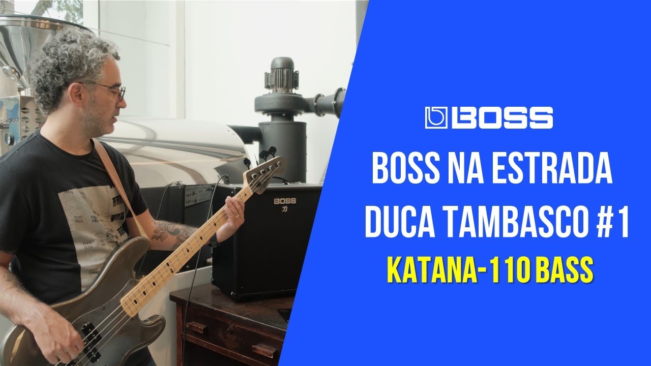 BOSS Na Estrada com Duca Tambasco #1 | Café com Música | Katana-110 Bass - YouTube