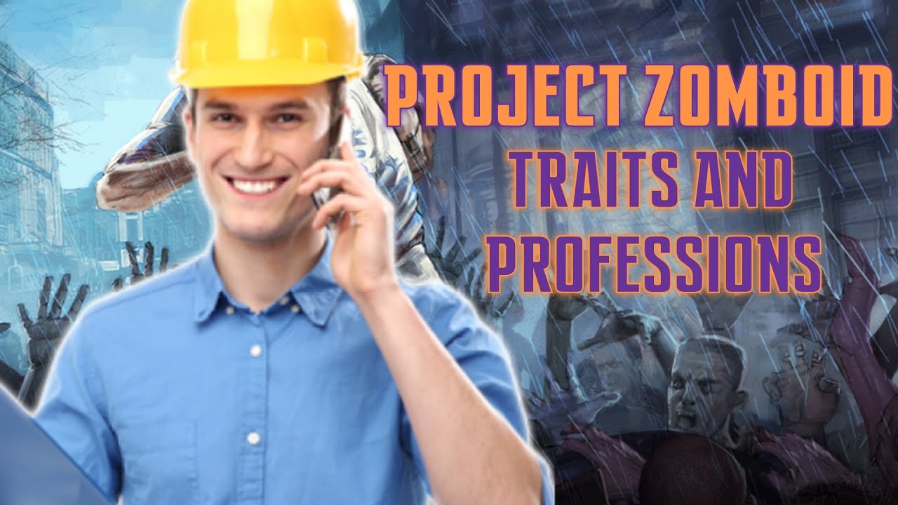 Project Zomboid Profession And Traits Guide YouTube project-zomboid-profession-and-traits-guide-youtube