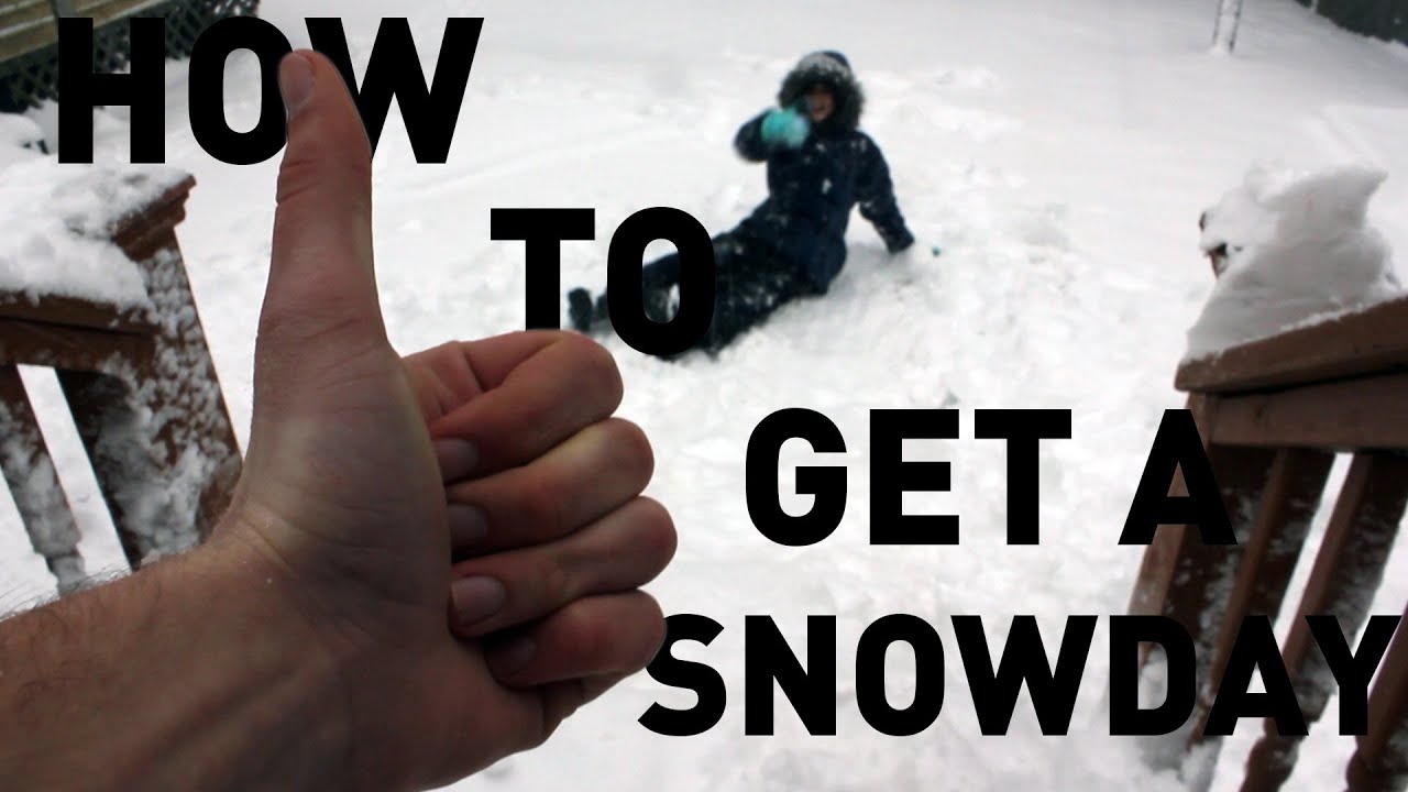 HOW TO GET A SNOWDAY - YouTube