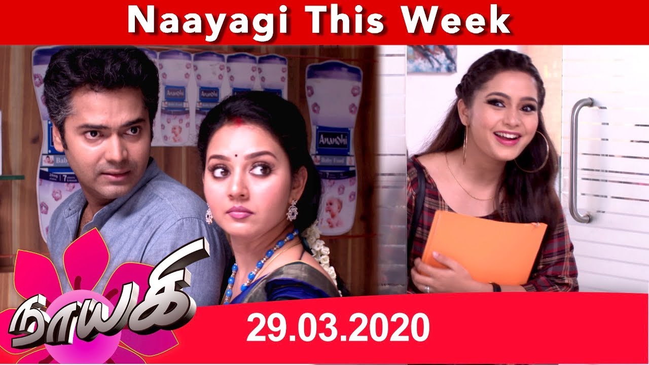 Naayagi Weekly Recap 29/03/2020 - YouTube