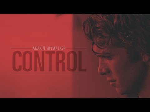 Anakin Skywalker | Control