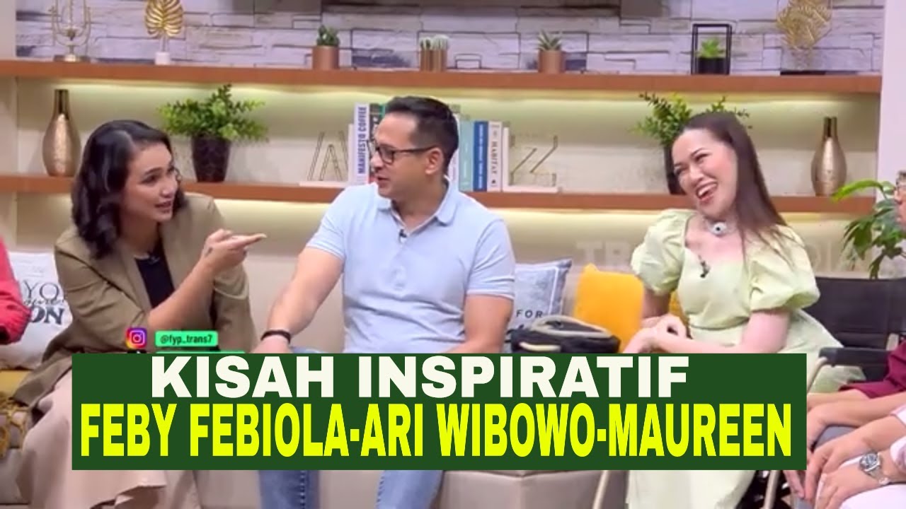 [FULL] KISAH INSPIRATIF FEBY FEBIOLA-ARI WIBOWO-MAUREEN | FYP (16/12/22 ...