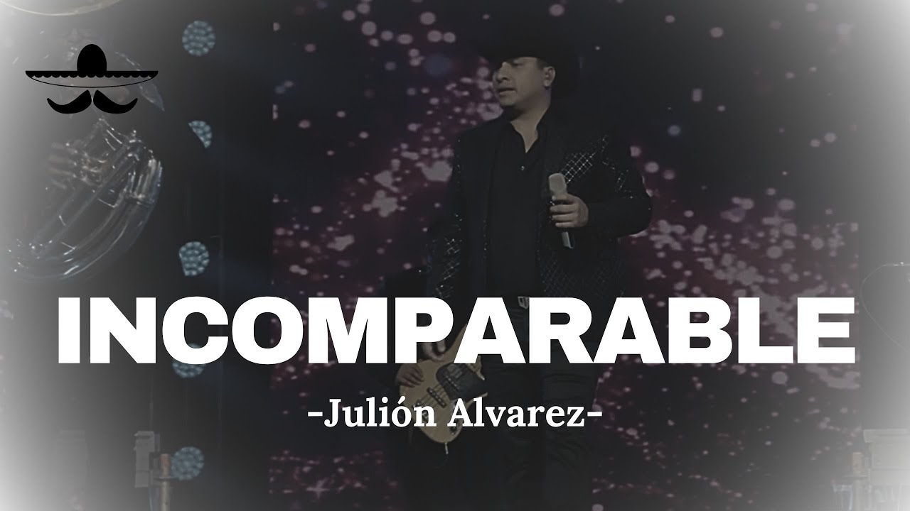 Julión Alvarez - Incomparable (LETRA) - YouTube