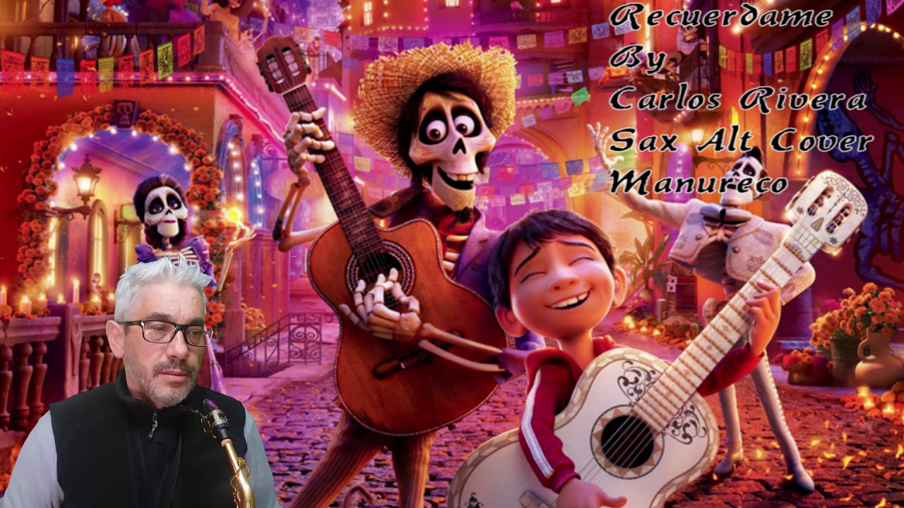 Recuérdame "Coco" soundtrack (Sax cover) - YouTube