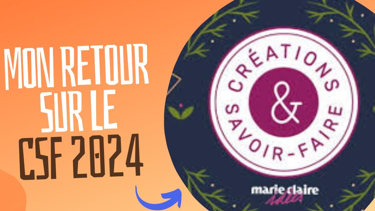 Le salon création et savoir faire 2024 #csf - YouTube
