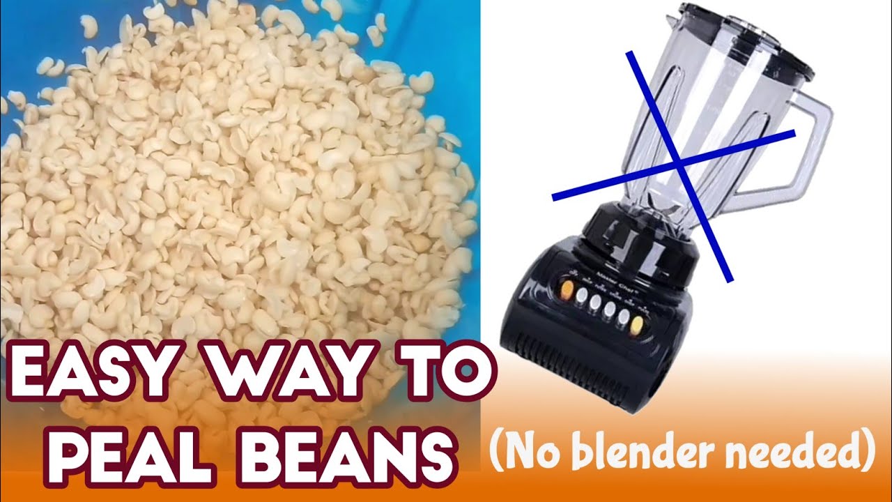 How to peel beans perfectly l Beans for moimoi #moinmoin #howto - YouTube