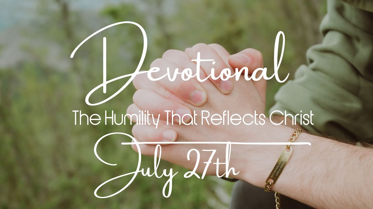 Today's devotional, July 27th. Short devotionals. God speaks to me. God ...