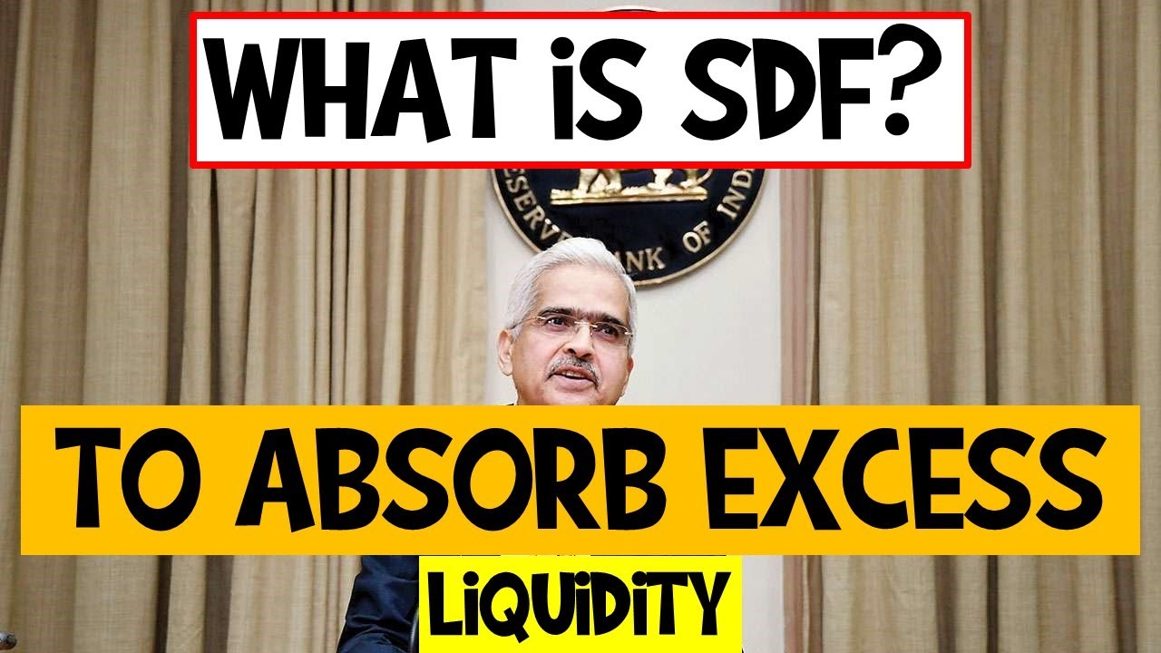 What is SDF, the RBI’s new tool to absorb excess liquidity to control ...