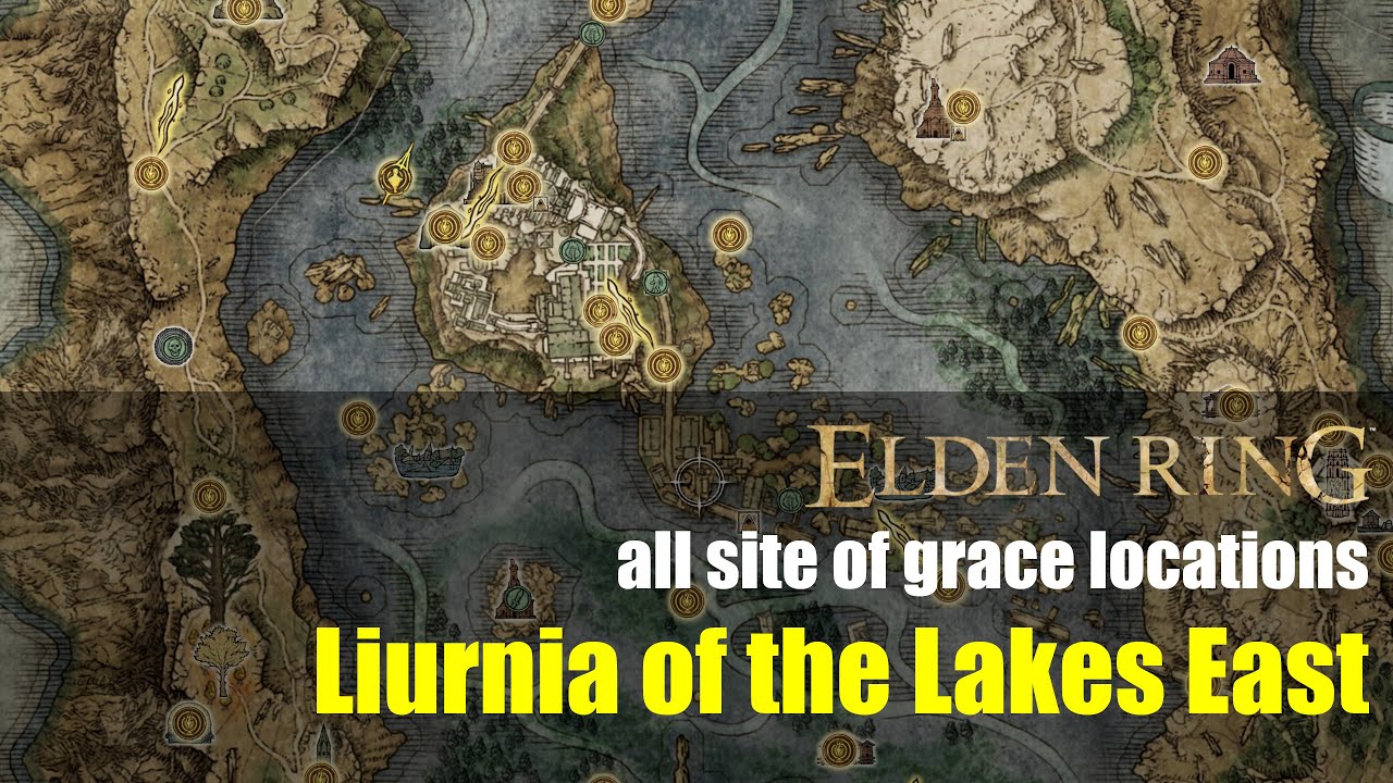 [Elden Ring] all site of grace locations : Liurnia of the Lakes 3/3 ...