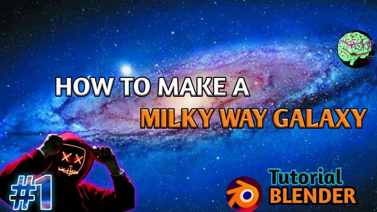 #1.How To Make A Milky Way GALAXY In Blender | 2021 | blender 2.8 ...