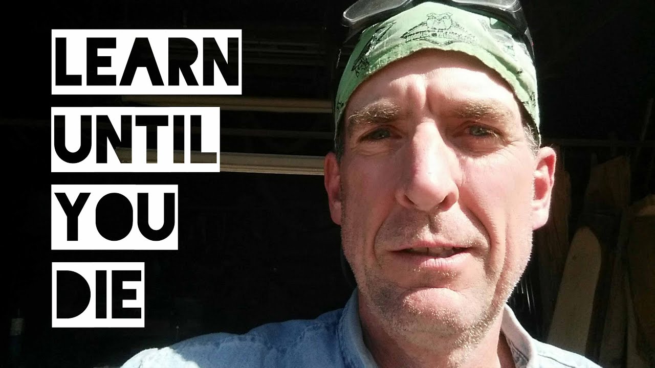 Learn Until You Die - YouTube