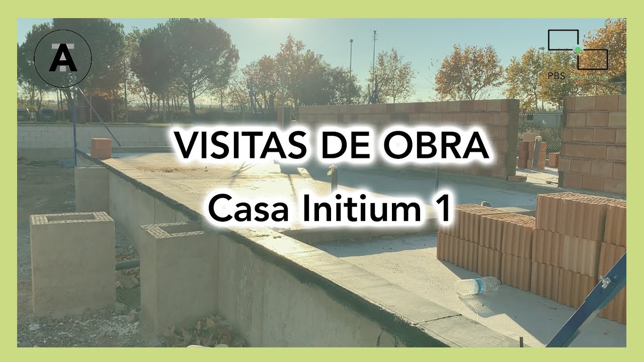 VISITAS DE OBRA. Casa Initium 1 - YouTube