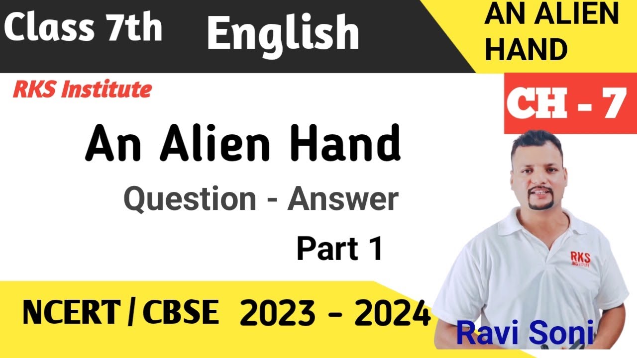 An Alien Hand Question - Answer ।। ENGLISH Class 7 Chapter 7 ।। CBSE ...