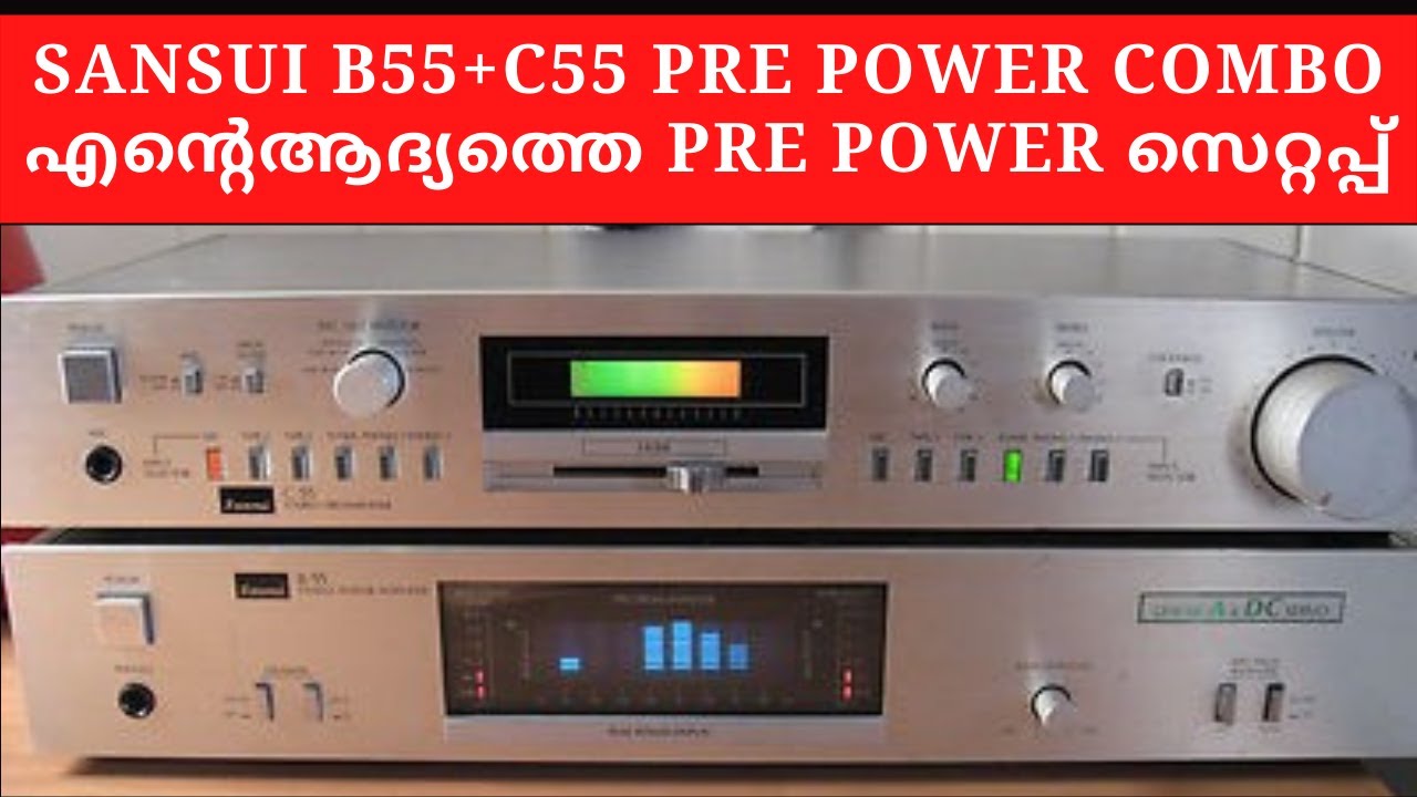 Sansui C55 and B55 pre power amp overview (Malayalam) - YouTube