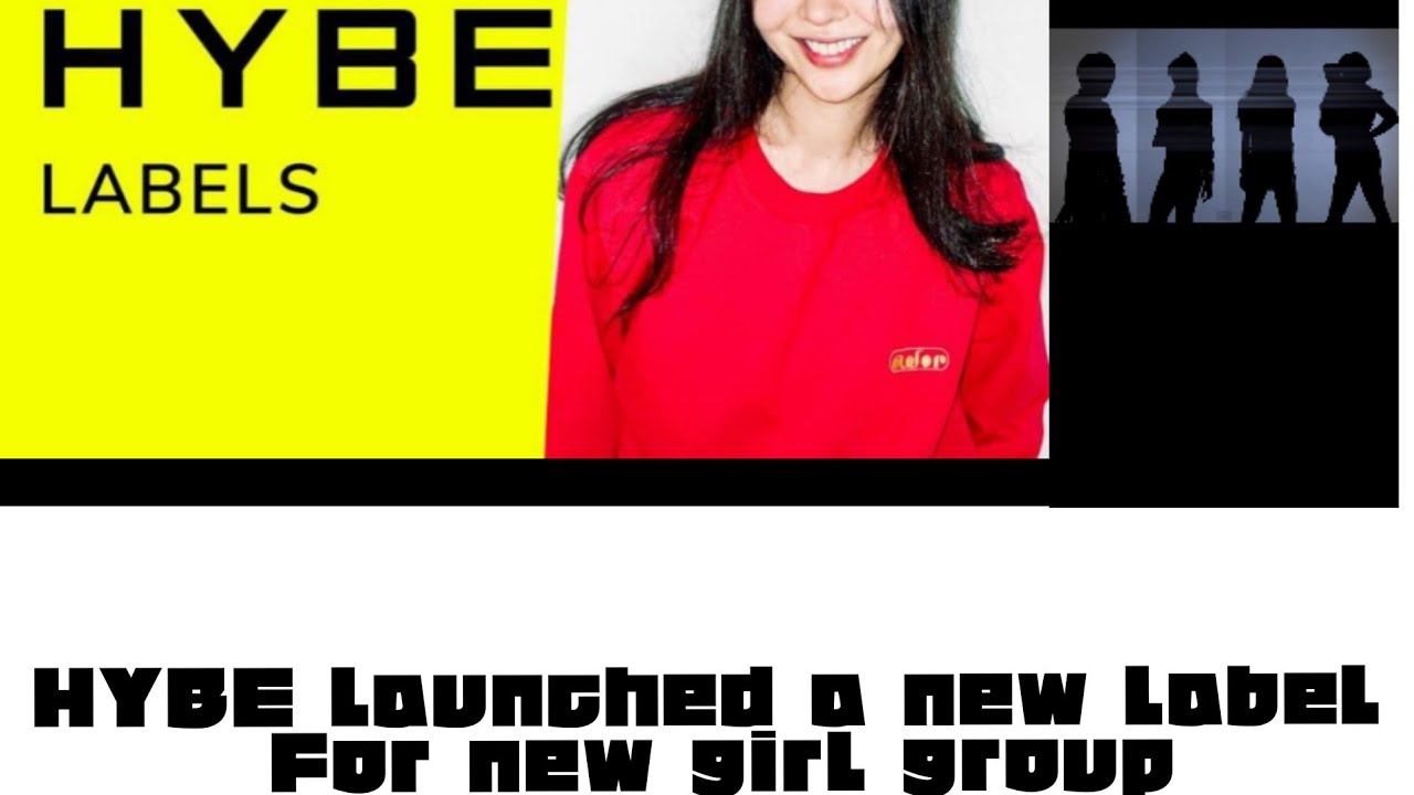 HYBE launched a new labels | for new girl group| ADOR entertainment ...