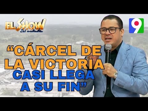 “Cárcel de La Victoria casi llega a su fin”, según Graymer Méndez | El ...
