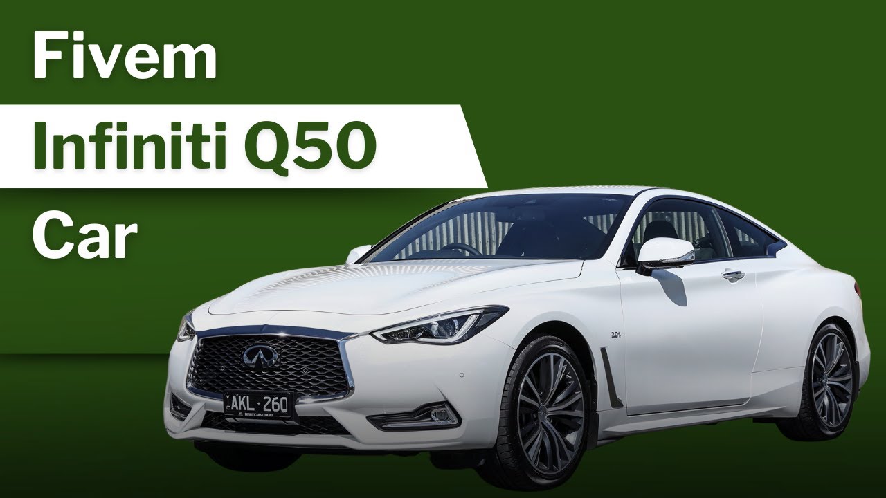 Fivem Infiniti Q50 Car | FiveM Car & Vehicle | GTA 5 - YouTube