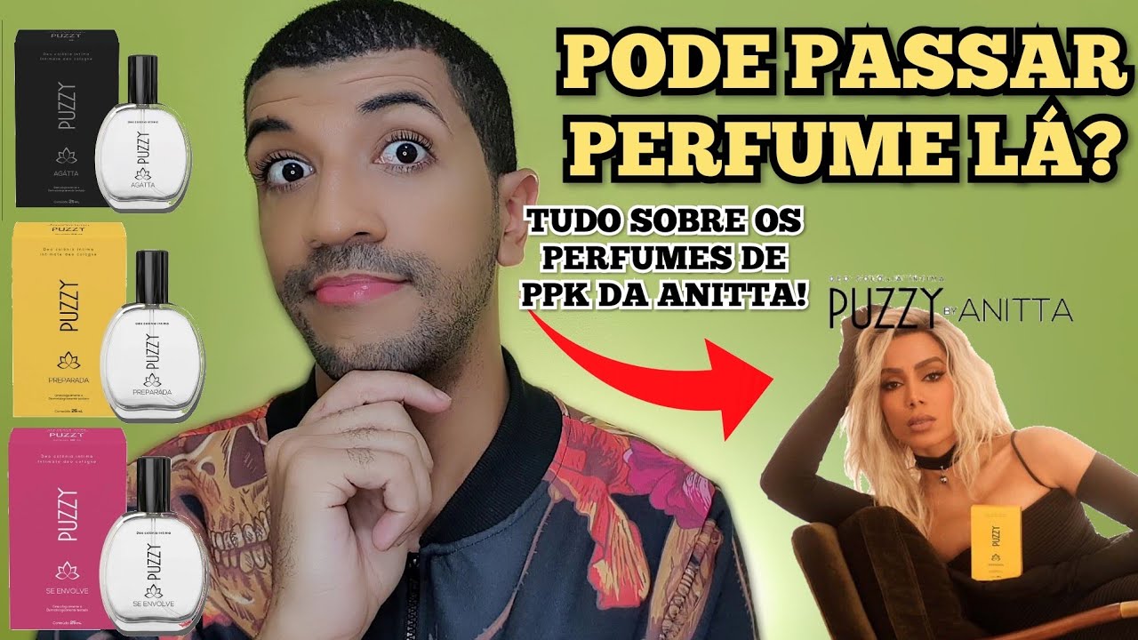 Perfumes Puzzy By Anitta - Perfumes Íntimos - SAIBA TUDO!! - YouTube