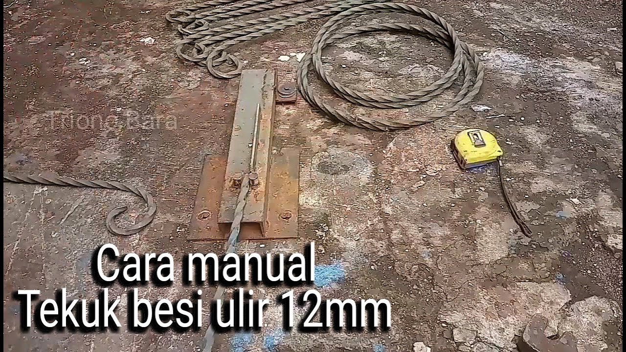 Tekuk/bending besi ulir 12mm dengan cara manual - YouTube
