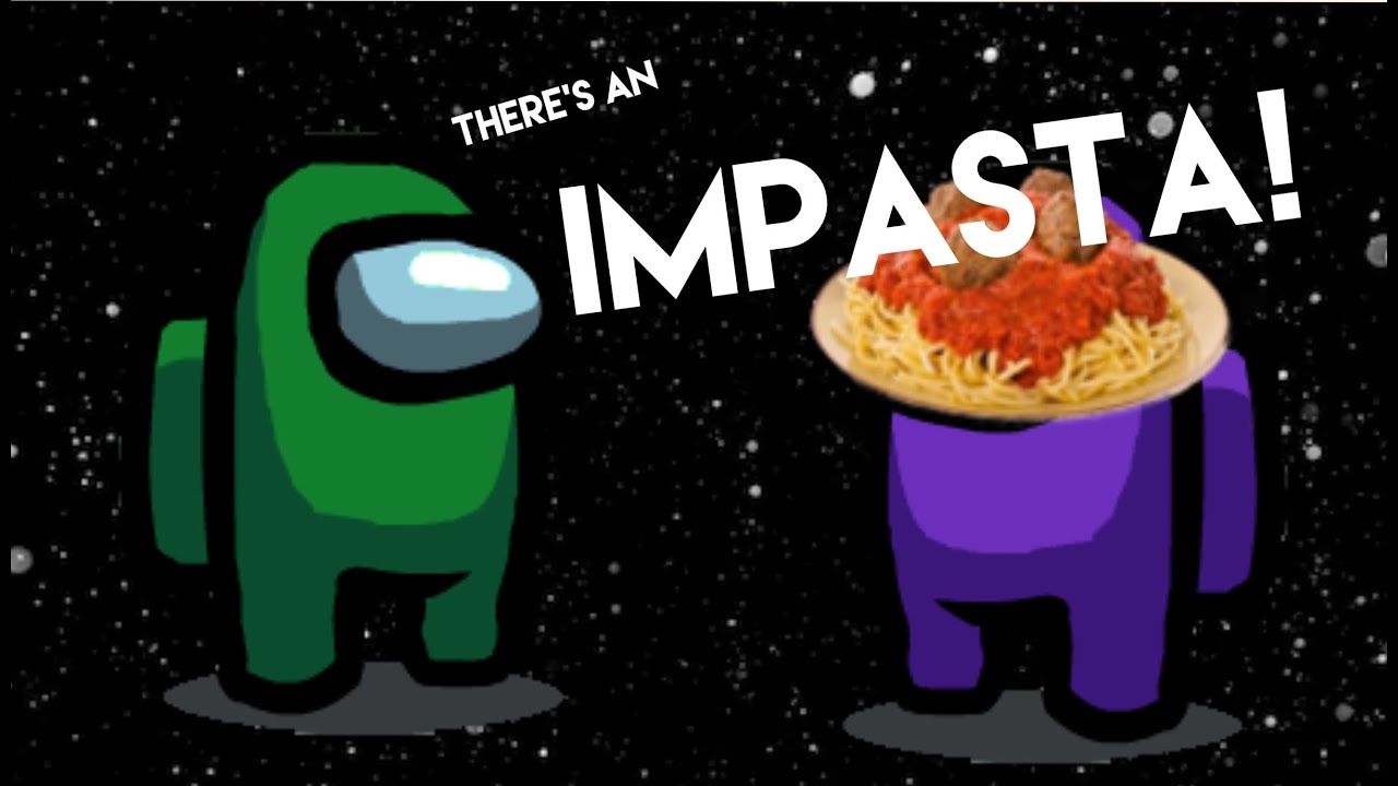 There's An IMPASTA! | Among Us - YouTube