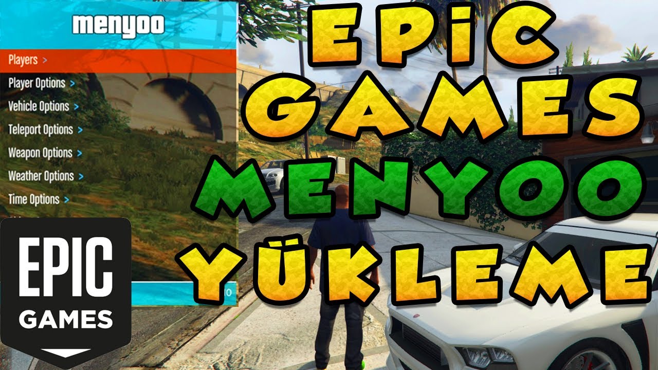 Menyoo Geldi ! Epic Games Menyoo Trainer Kolay Yükleme Rehberi - YouTube