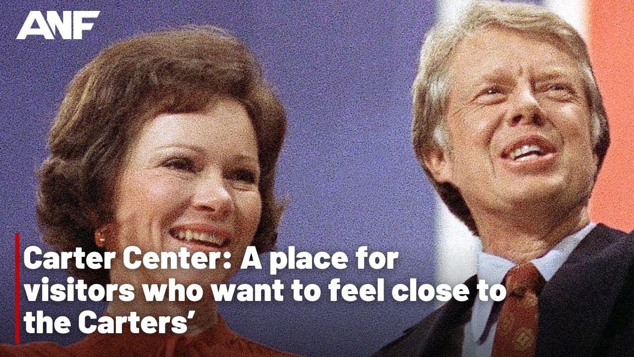 Carter Center: A place for visitors who want to feel close to the ...