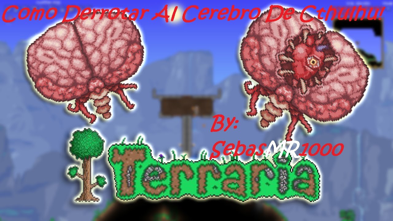 Terraria, Como Derrotar e Invocar Al Cerebro De Cthulhu! (3#Boss ...