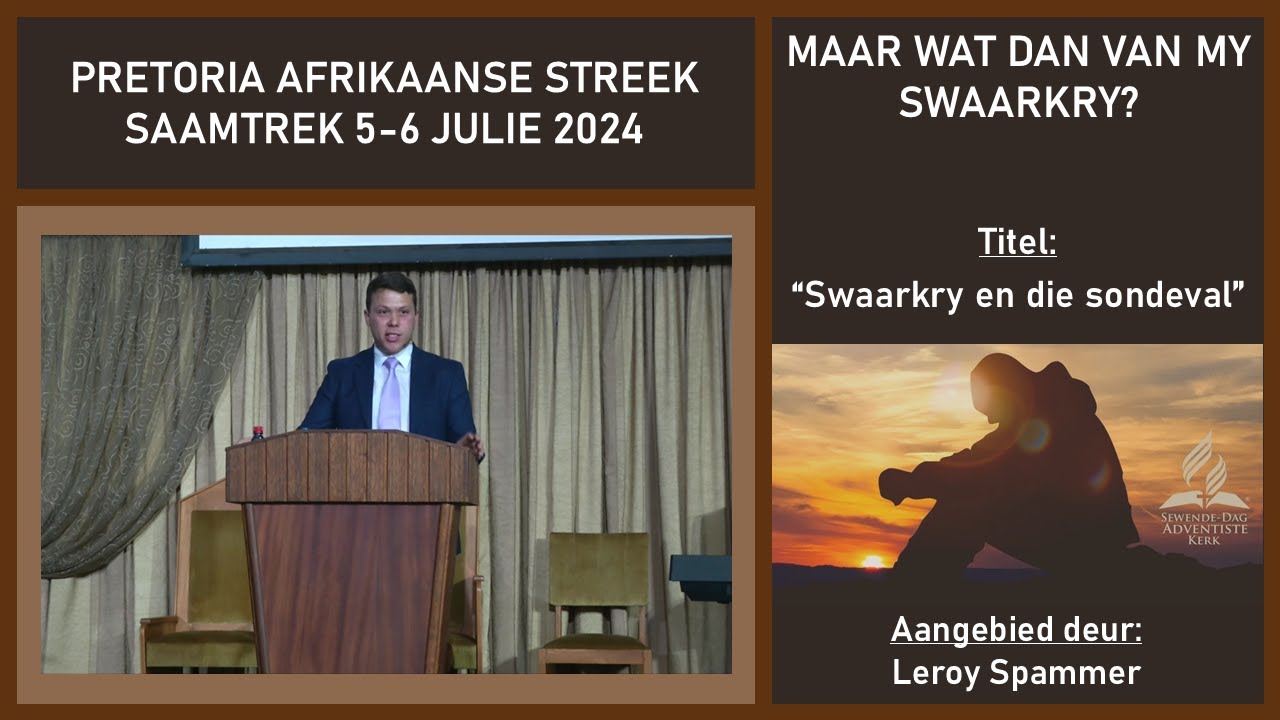 06 Jul 2024: 09h30 JEUG - Leroy Spammer - Swaarkry en die sondeval ...