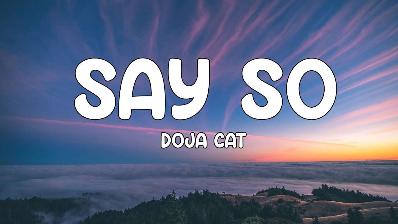 Doja Cat - Say So (Lyrics) "Why dont you say so?" 🎵 - YouTube
